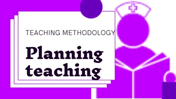 Planning Teaching - Nurses Revision